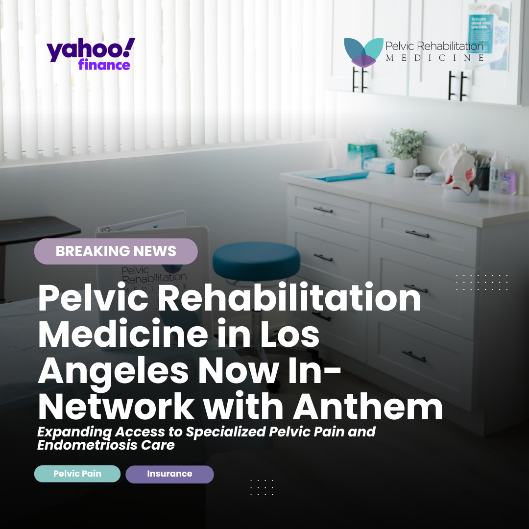 Yahoo Finance: PRM in Los Angeles Now in Network with Anthem - Pelvic Rehabilitation Medicine